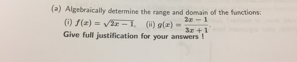 Solved (a) Algebraically determine the range and domain of | Chegg.com
