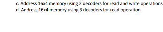 Solved Addressing 8x4 memory using 1 decoder: o . UR • | Chegg.com