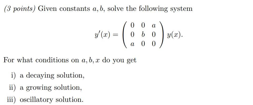 Solved (3 points) Given constants a,b, solve the following | Chegg.com