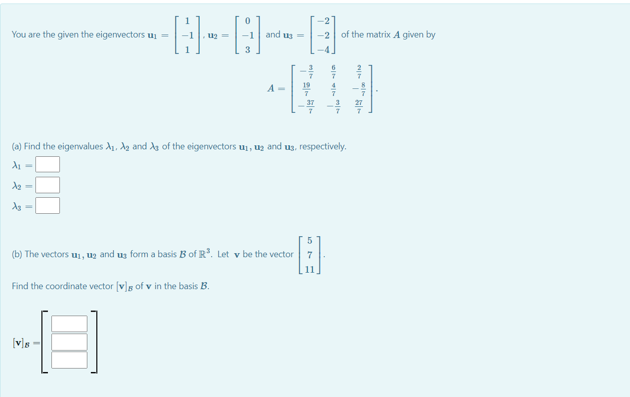 Solved You are the given the eigenvectors | Chegg.com