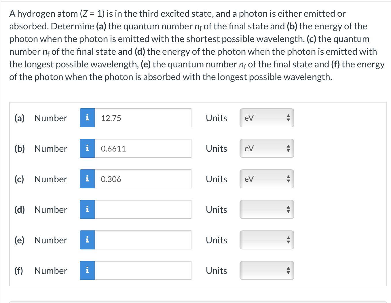 Solved A hydrogen atom (Z=1) is in the third excited state, | Chegg.com