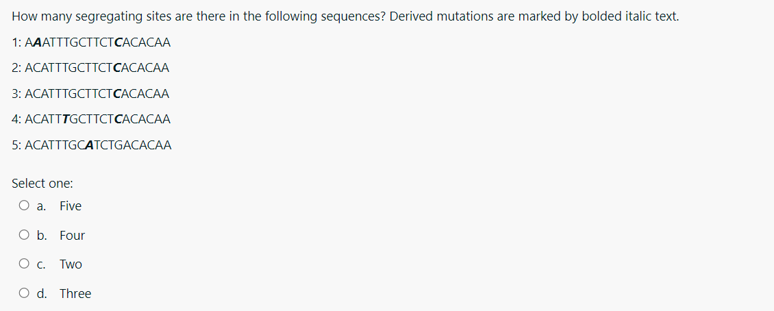 Solved How many segregating sites are there in the following | Chegg.com