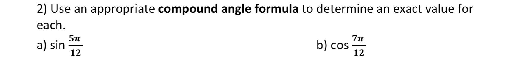 Solved 2) Use an appropriate compound angle formula to | Chegg.com