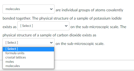 Solved exists as [Select] molecules are individual groups of | Chegg.com