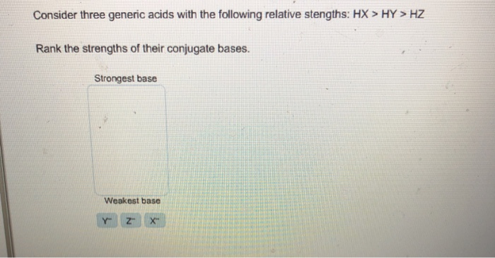 Consider three generic acids with the following | Chegg.com