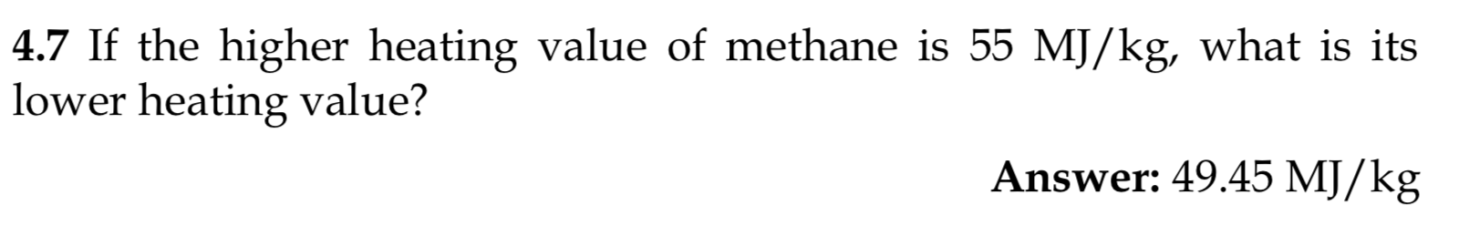 Solved 4.7 If the higher heating value of methane is 55 | Chegg.com