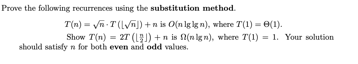 Solved Prove the following recurrences using the | Chegg.com