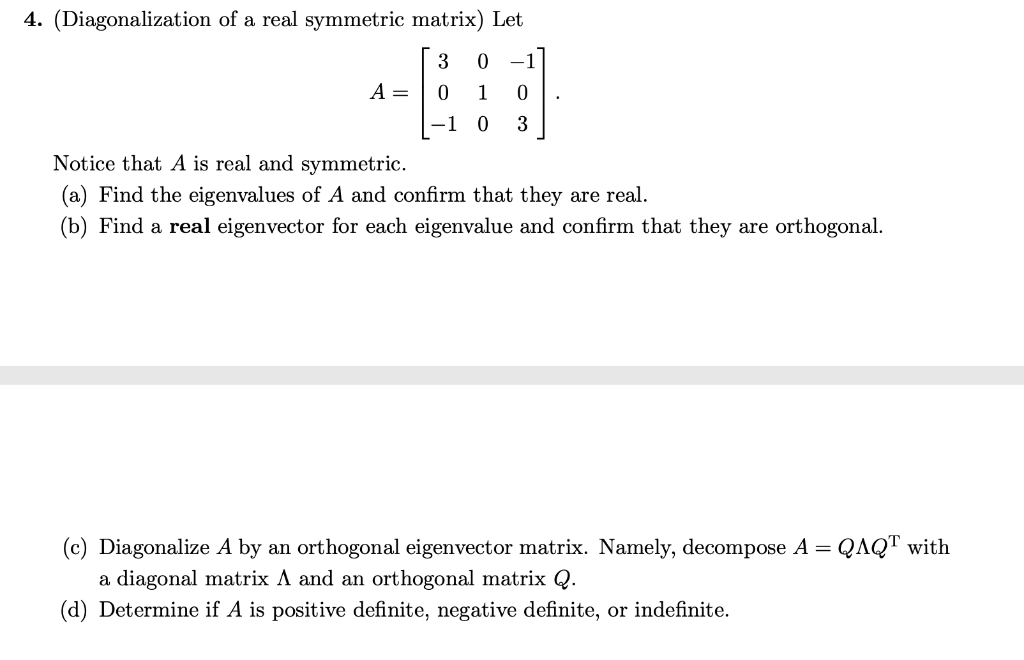 Solved 4. (Diagonalization of a real symmetric matrix) Let 3 | Chegg.com