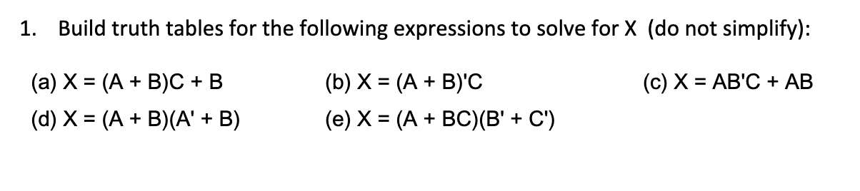 Solved 1. Build truth tables for the following expressions | Chegg.com