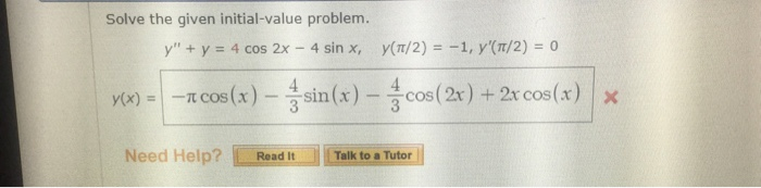 Solved Solve the given initial-value problem. y" + y = 4 cos | Chegg.com