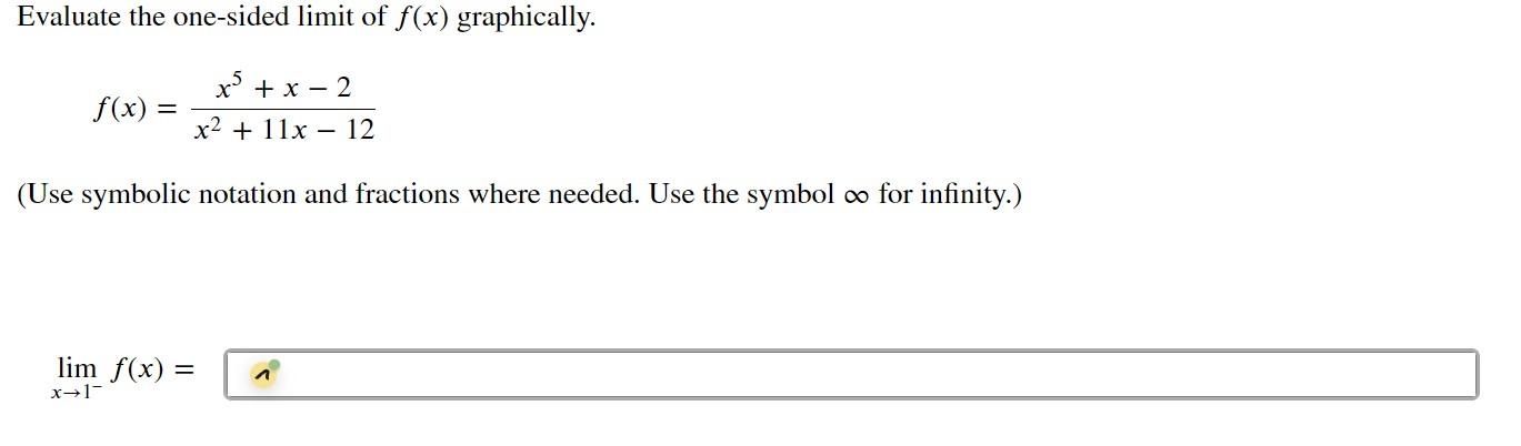 Solved Evaluate the one-sided limit of f(x) graphically. | Chegg.com