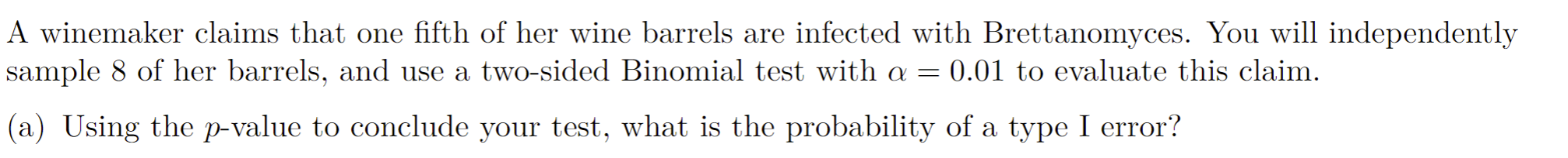 Solved A winemaker claims that one fifth of her wine barrels | Chegg.com
