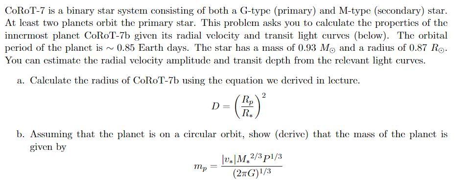 Solved CoRoT-7 is a binary star system consisting of both a | Chegg.com