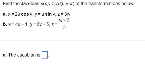 Solved Find the Jacobian delx,y,zdel(u,v,w) ﻿of the | Chegg.com