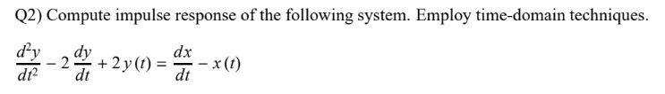 Solved Q2) Compute impulse response of the following system. | Chegg.com