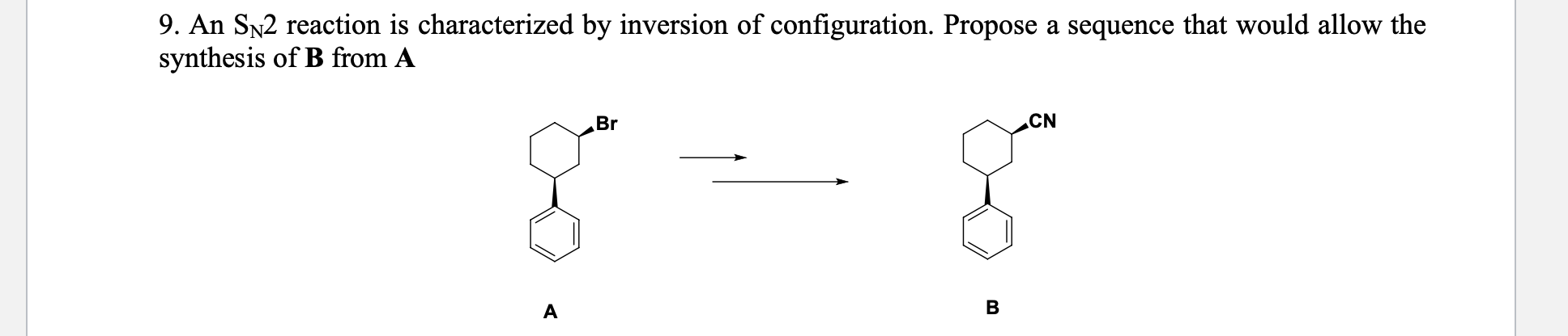 Solved 9. An Sn2 reaction is characterized by inversion of | Chegg.com
