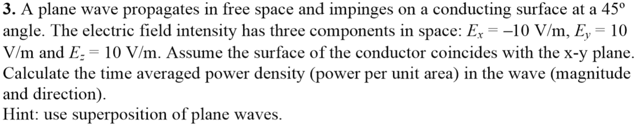 Solved A plane wave propagates in ﻿free space and impinges | Chegg.com