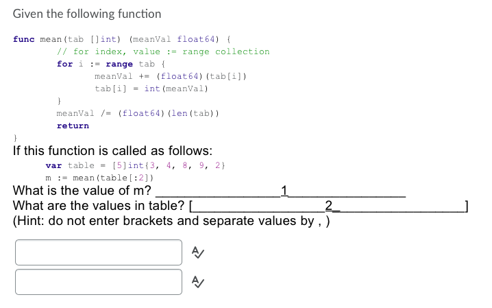 Solved Given the following function func mean(tab []int) | Chegg.com