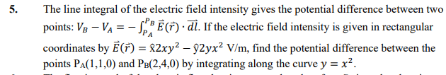 Solved The line integral of the electric field intensity | Chegg.com