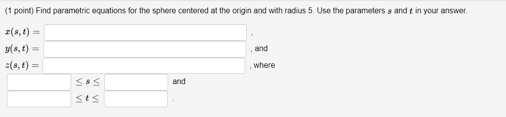 Solved (1 point) Find parametric equations for the sphere | Chegg.com