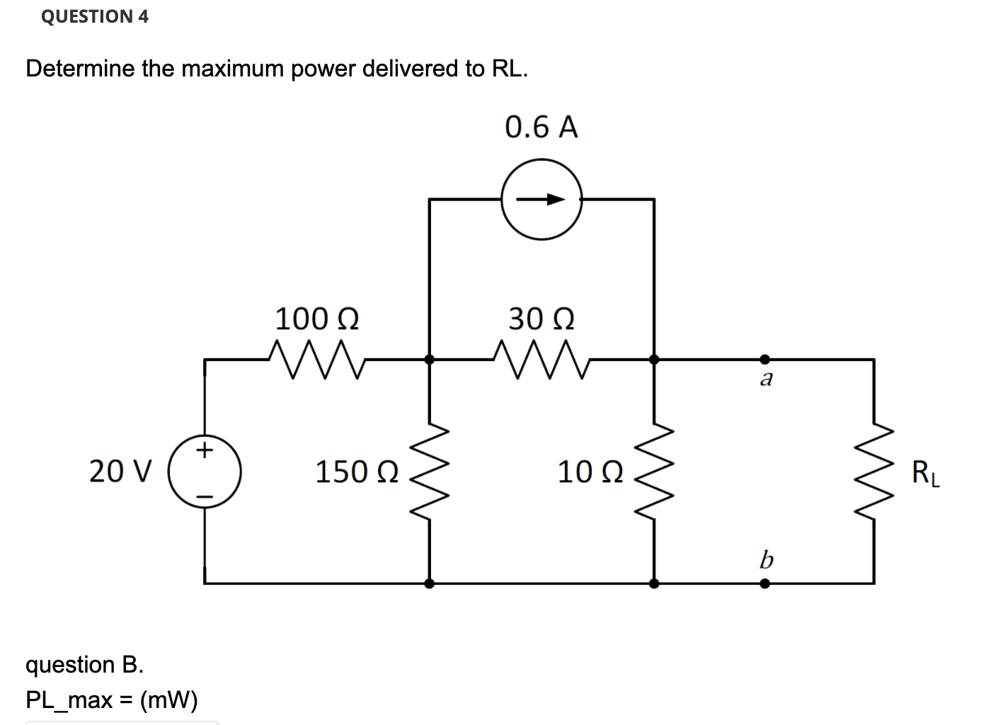 Solved QUESTION 4 Determine the maximum power delivered to | Chegg.com