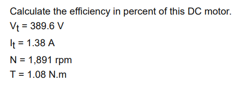 Solved Calculate the efficiency in percent of this DC motor. | Chegg.com