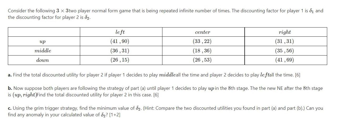 Solved Consider the following 3 x 3two player normal form | Chegg.com