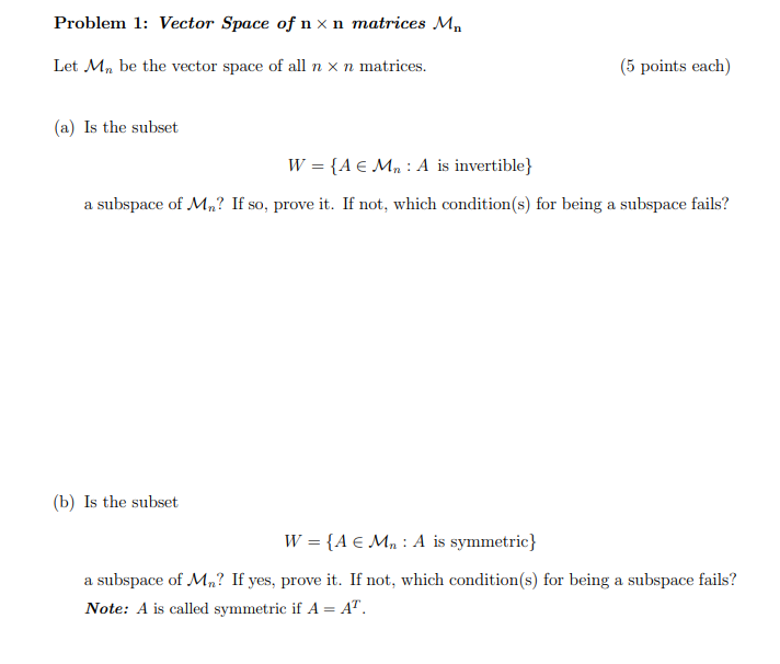 Solved Problem 1: Vector Space of nxn matrices M, Let Mn be | Chegg.com