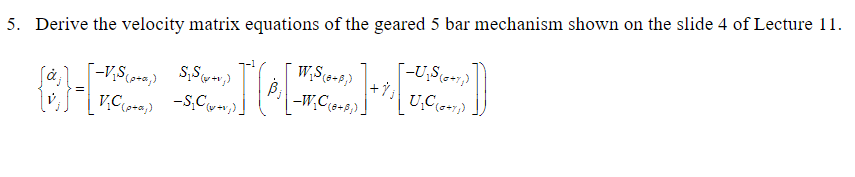 Solved 5. Derive the velocity matrix equations of the geared | Chegg.com