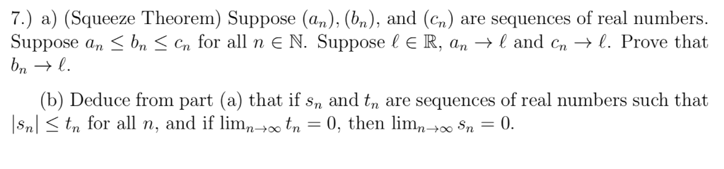 Solved 7.) a) (Squeeze Theorem) Suppose (an), (bn), and (cn) | Chegg.com