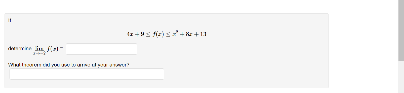 Solved 4x+9≤f(x)≤x2+8x+13 determine limx→−2f(x)= What | Chegg.com