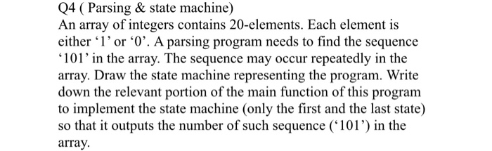 Solved Q4 (Parsing & state machine) An array of integers | Chegg.com