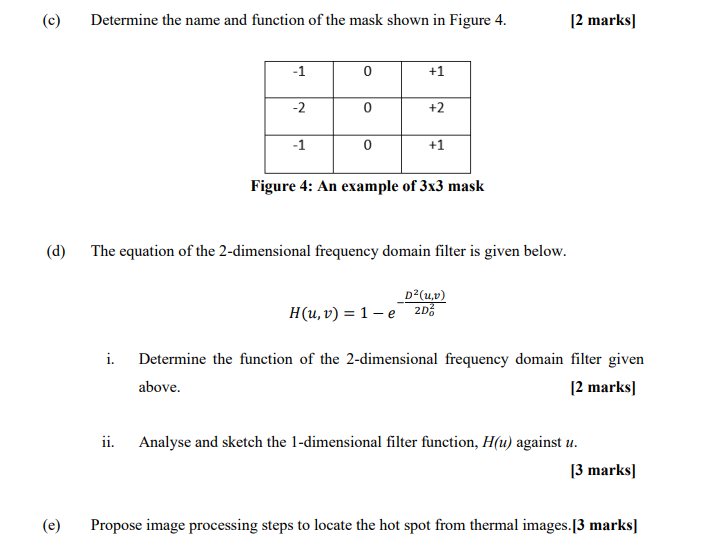 Solved (6) Determine the name and function of the mask shown | Chegg.com