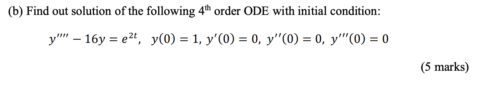 Solved (b) Find out solution of the following 4th order ODE | Chegg.com