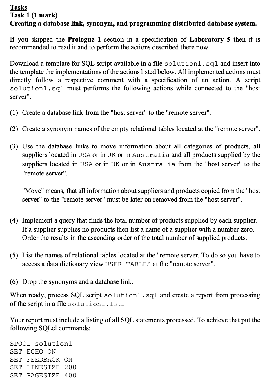 Tasks Task 1 (1 mark) Creating a database link, | Chegg.com