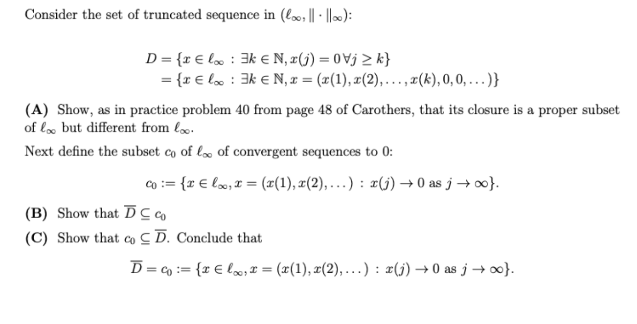 Solved Consider the set of truncated sequence in (ℓ∞,∥⋅∥∞) : | Chegg.com