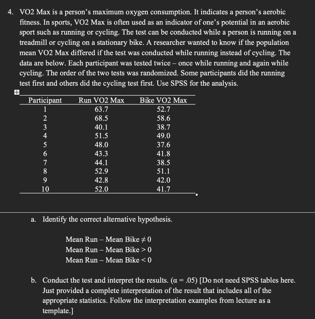 Solved 4. VO2 Max is a person's maximum oxygen consumption. | Chegg.com