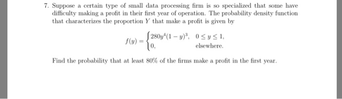 Solved 7. Suppose a certain type of small data processing | Chegg.com