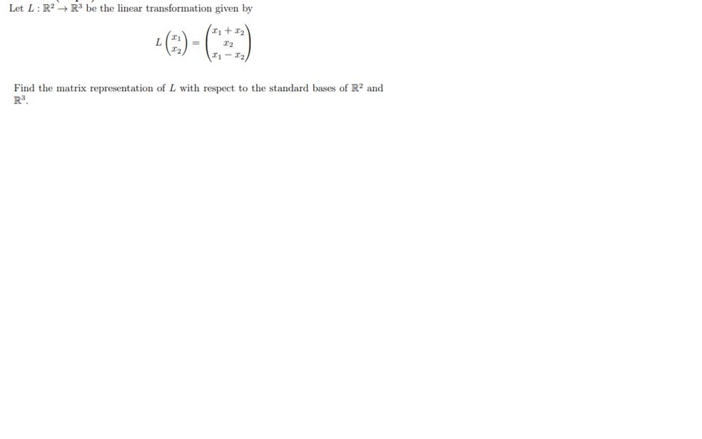 Solved Let L: R2 + R3 be the linear transformation given by | Chegg.com