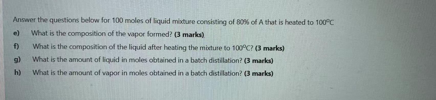 Solved Answer the questions below for 100 moles of liquid | Chegg.com