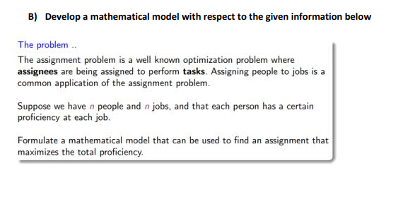 Solved B) Develop a mathematical model with respect to the | Chegg.com