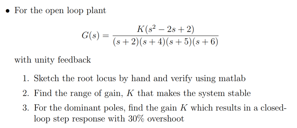 Solved For the open loop plant G(s)K(s2 -2s +2) (s +2) (s | Chegg.com