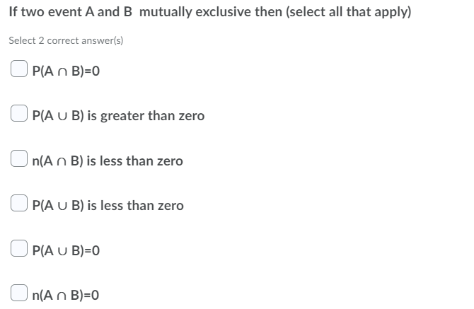 Solved If two event A and B mutually exclusive then (select | Chegg.com