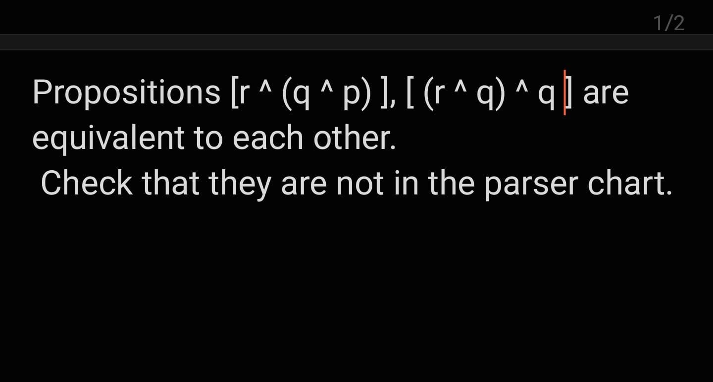 Propositions [r∧(q∧p)],[(r∧q)∧q∥ are equivalent to | Chegg.com