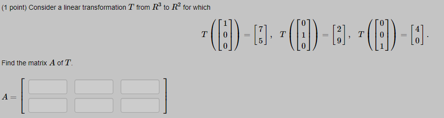 Solved (1 point) Consider a linear transformation T from R3 | Chegg.com