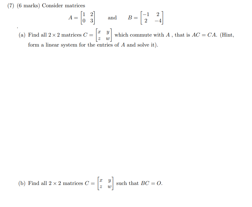 Solved (7) (6 marks) Consider matrices [1 2] A = [63] and B= | Chegg.com