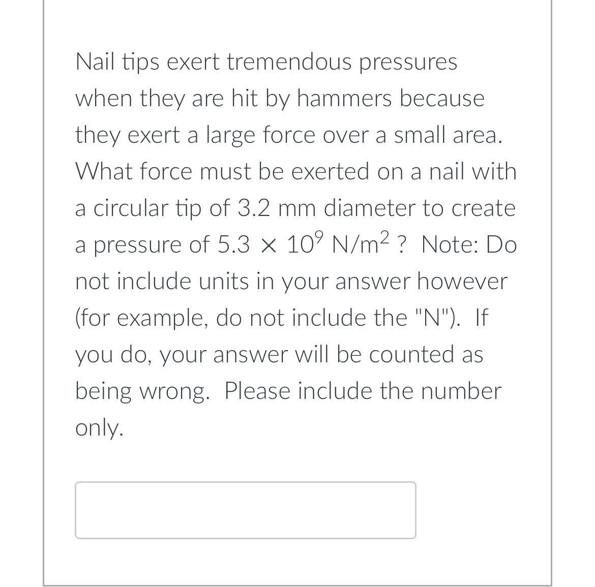 Solved Nail tips exert tremendous pressures when they are | Chegg.com