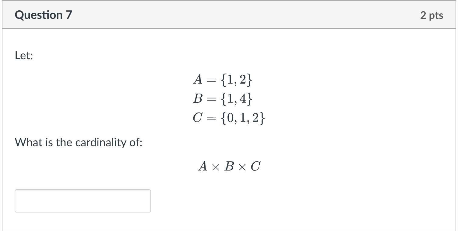 Solved Let: A={1,2}B={1,4}C={0,1,2} What is the cardinality | Chegg.com