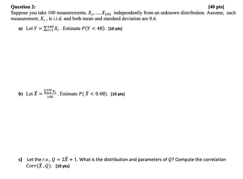 Solved Question 2: [40 pts] Suppose you take 100 | Chegg.com