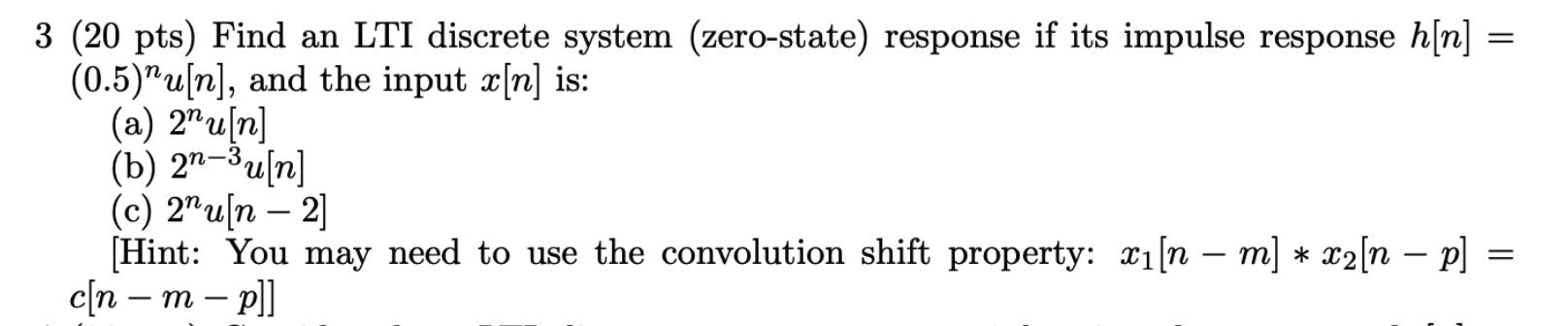 Solved 3(20pts) Find an LTI discrete system (zero-state) | Chegg.com
